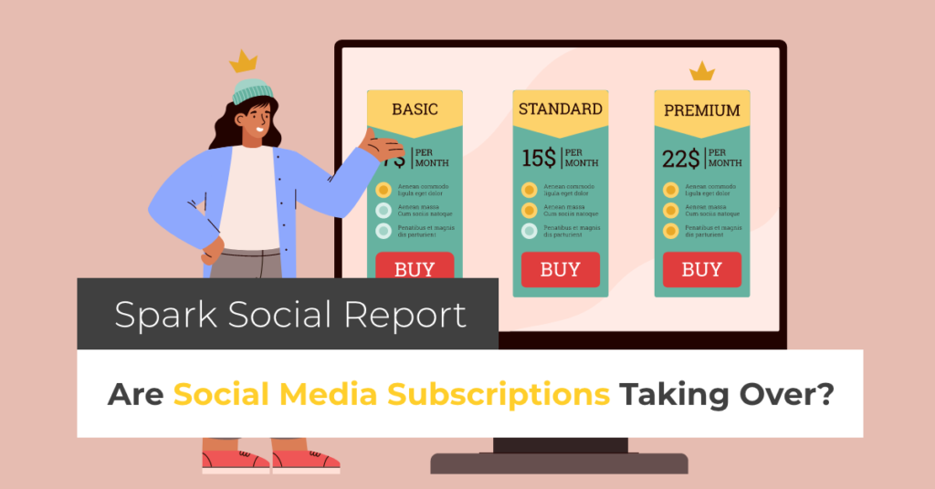 Are Social Media Subscriptions Taking Over? - Spark Growth