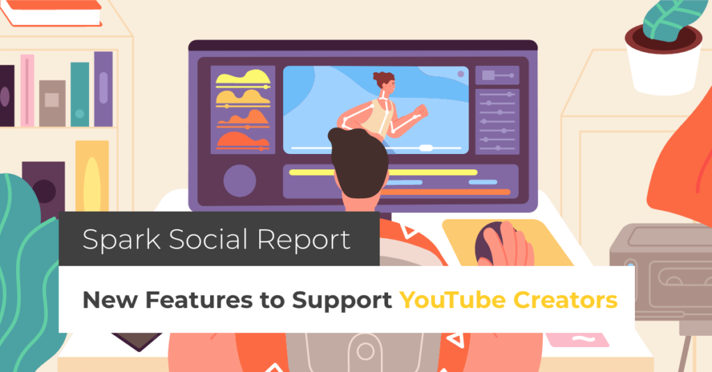 New Features to Support YouTube Creators - Spark Growth