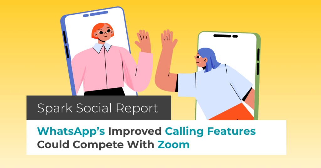 WhatsApp’s Improved Calling Features Could Compete With Zoom - Spark Growth WhatsApp’s Improved Calling Features Could Compete With Zoom - Spark Growth