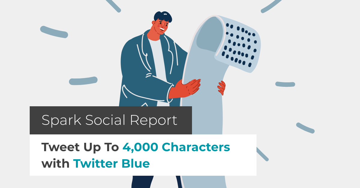 Tweet Up To 4,000 Characters with Twitter Blue - Spark Growth